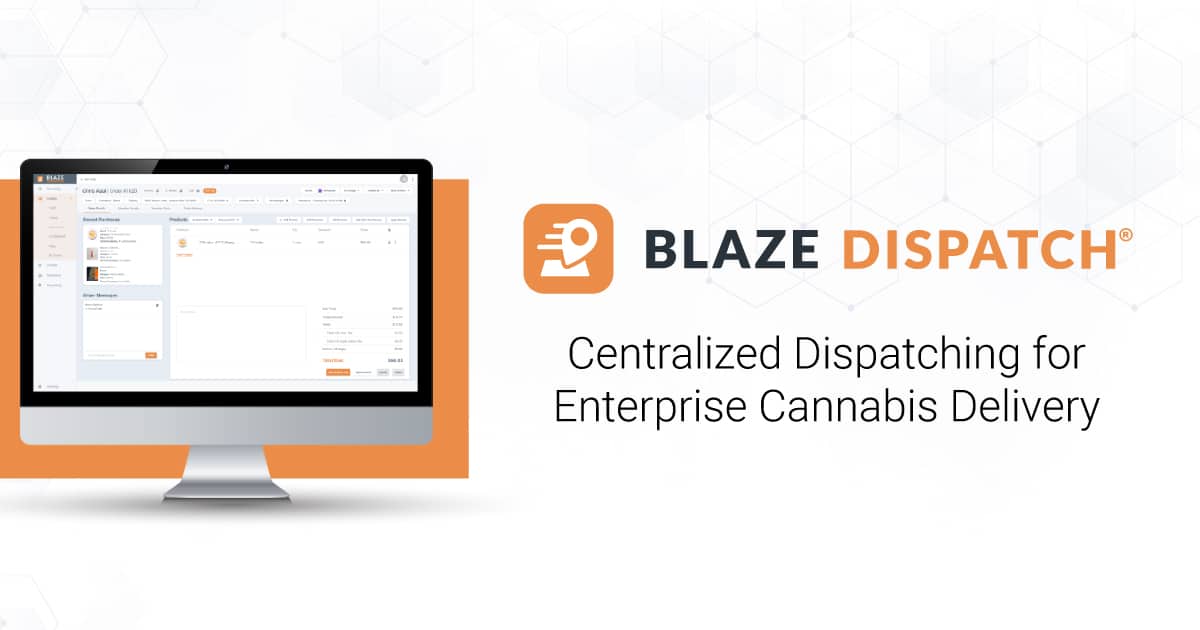 BLAZE DISPATCH | Centralized Dispatching for Cannabis Delivery